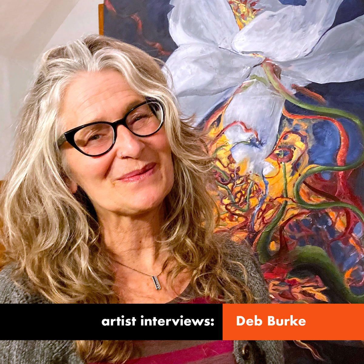 Artist Interviews: Deb Burke | Art Makes Us