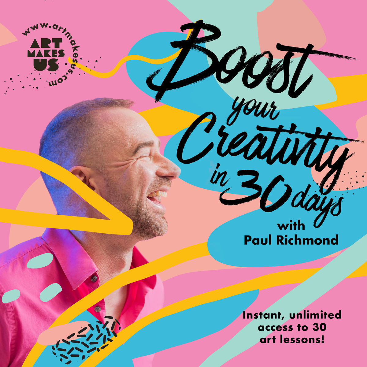 Boost Your Creativity In 30 Days Instant Access Art Makes Us